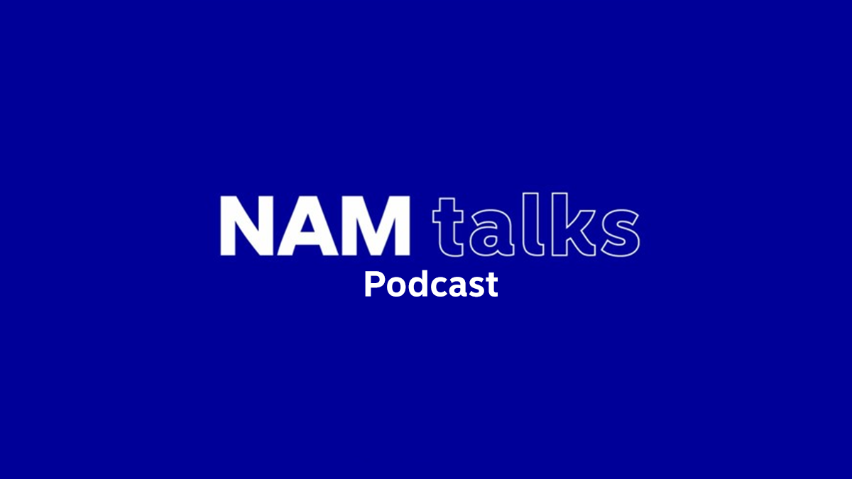 Podcast: NAM Talks - Standing strong in the face of uncertainty ...